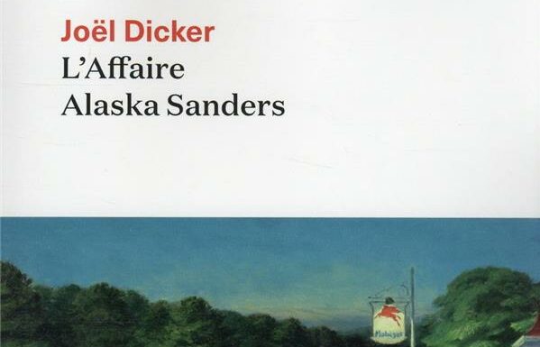 L'affaire Alaska Sanders, Joël Dicker - Bouquinbourg