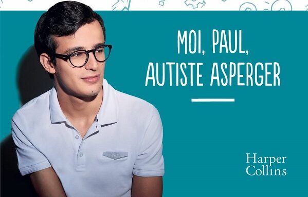 Bienvenue dans mon monde : Moi, Paul, autiste Asperger - Bouquinbourg