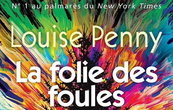 La folie des foules, Louise Penny - Bouquinbourg